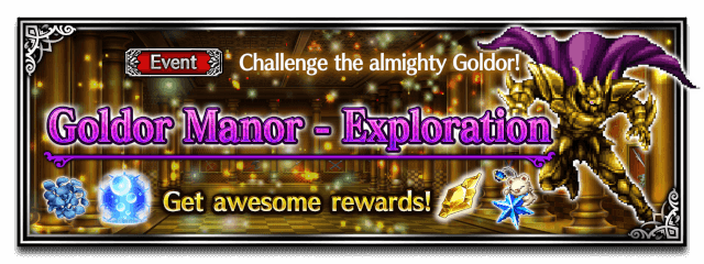 Goldor Manor - Exploration - Final Fantasy Brave Exvius Wiki