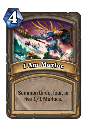 I Am Murloc - Hearthstone Wiki