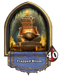 Trapped Room - Hearthstone Wiki