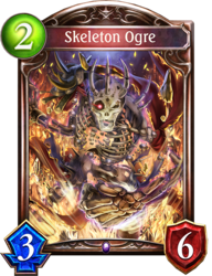 Skeleton Ogre - Shadowverse Wiki